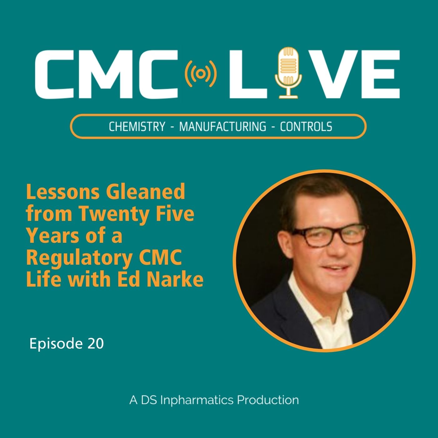 Lessons from 25 Years of a Regulatory CMC Life with Ed Narke